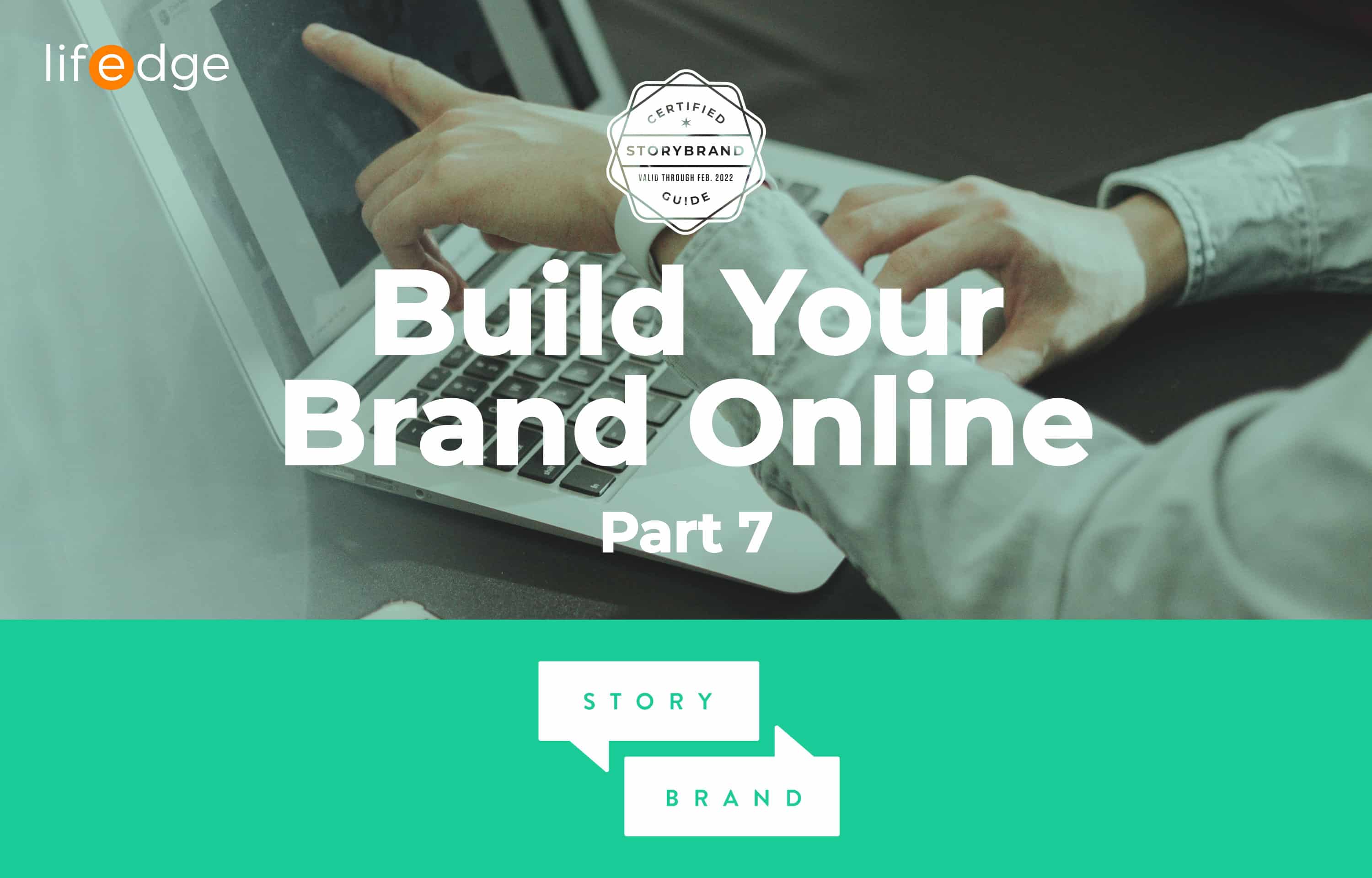 Build Your Brand Online - StoryBrand Part 7 - Lifedge Digital Marketing ...
